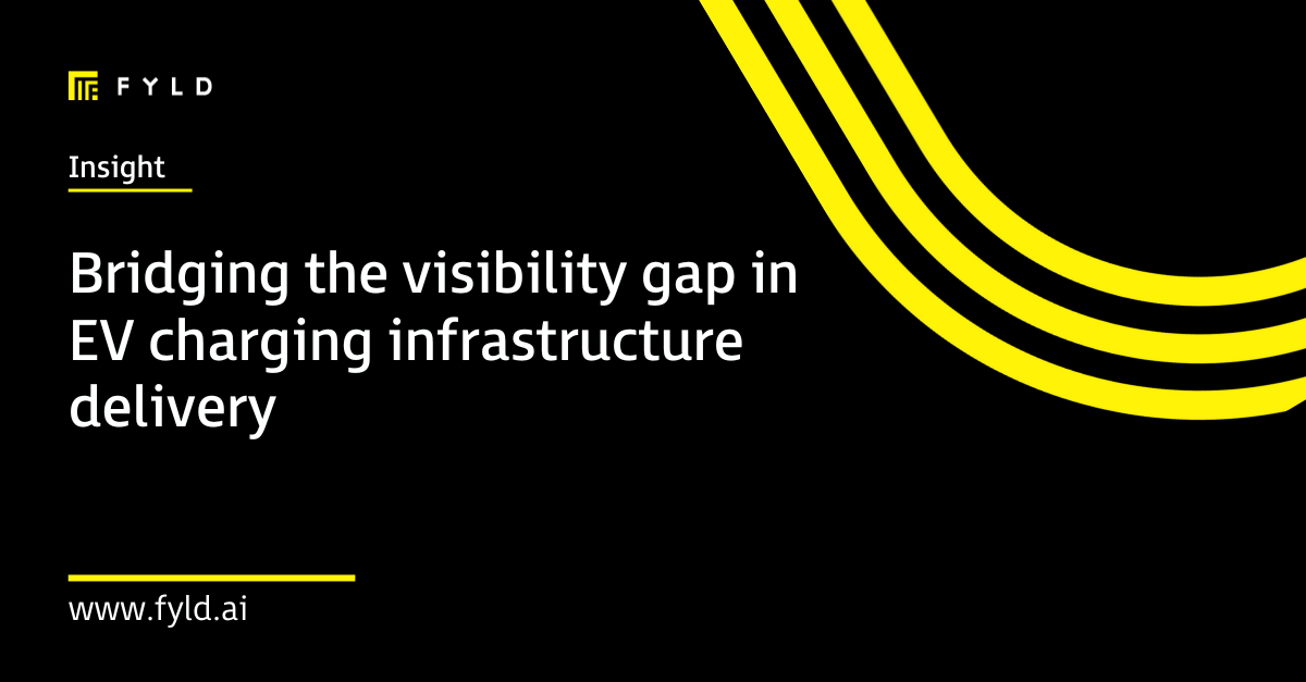 Bridging the visibility gap in EV charging infrastructure delivery Bridging the visibility gap in EV charging infrastructure delivery